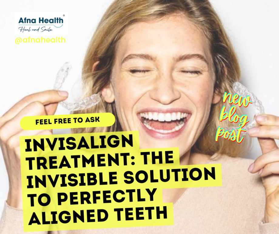 Invisalign Treatment: The Invisible Solution to Perfectly Aligned Teeth ...