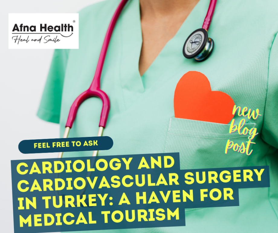 Cardiology and Cardiovascular Surgery in Turkey: A Haven for Medical ...