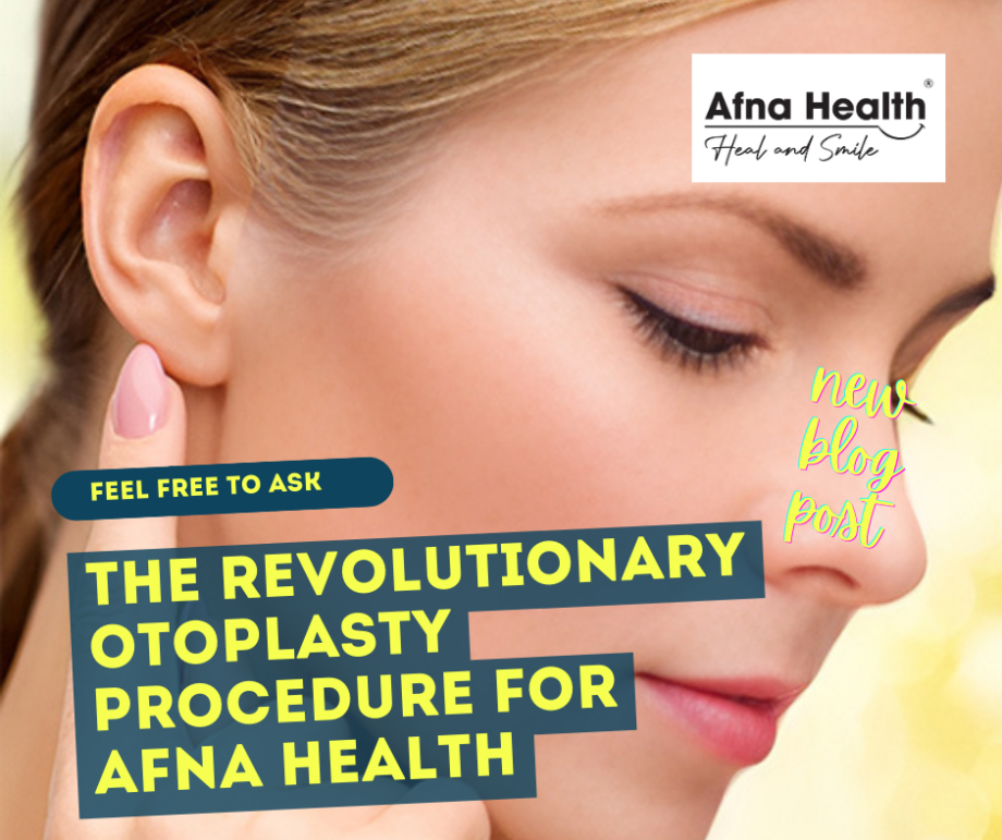 The Revolutionary Otoplasty Procedure for AFNA Health - AFNA HEALTH ...